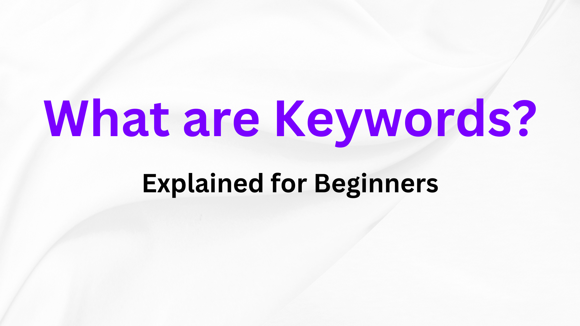 What are Keywords in SEO? [Simple Guide]
